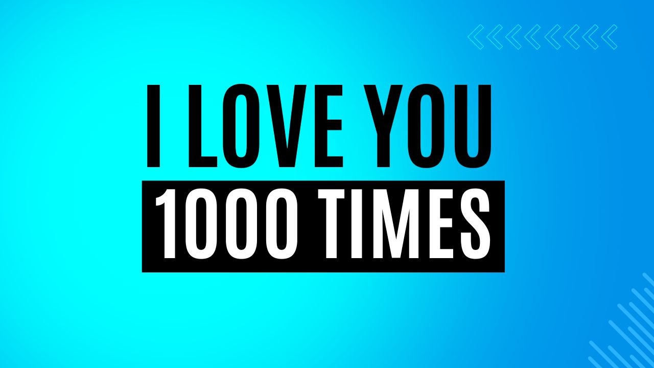 ️ I Love You 1000 Times – Copy And Paste 😍 - StyloText